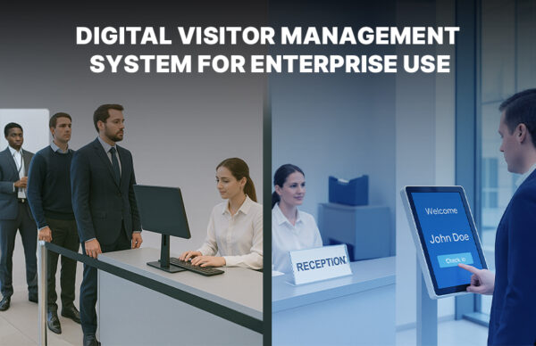 Digital Visitor Management Systems for Enterprise Facilities